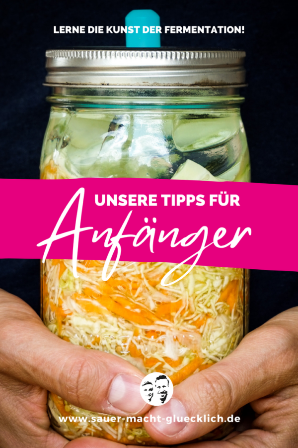 Fermentieren für Anfänger - Alles, was du wissen musst! - Sauer macht ...