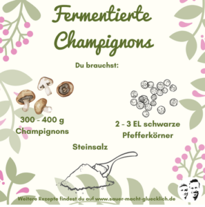 Fermentierte Champignons - Das Raketen-Ferment! - Sauer macht glücklich